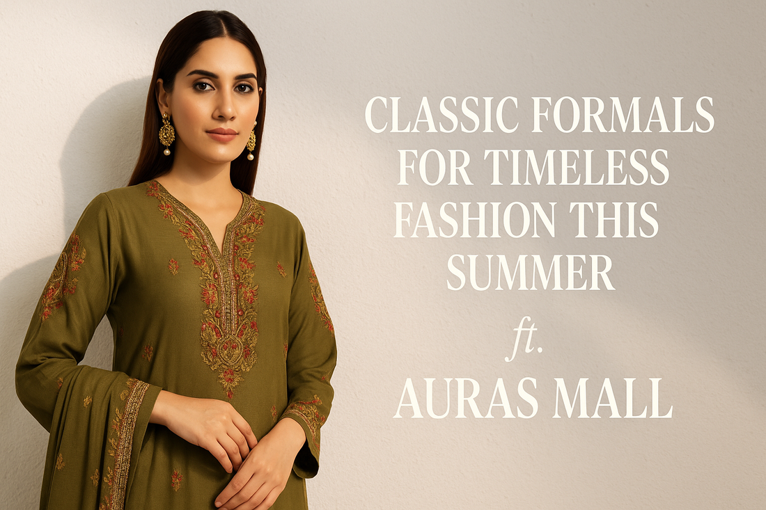 Classic Formals for Timeless Fashion This Summer ft. Auras Mall | Ladi